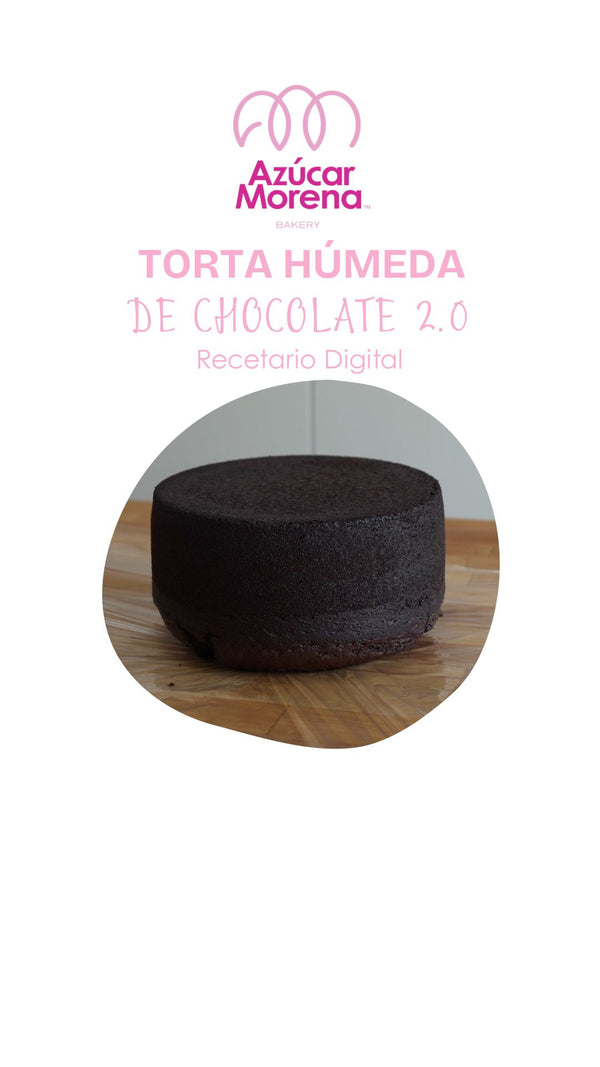 Recetario Digital: Torta Húmeda de Chocolate 2.0 – Azucar Morena Bakery